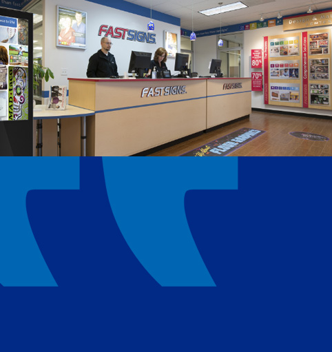 Turn Your Business Into a Sign Franchise | FASTSIGNS International, Inc.